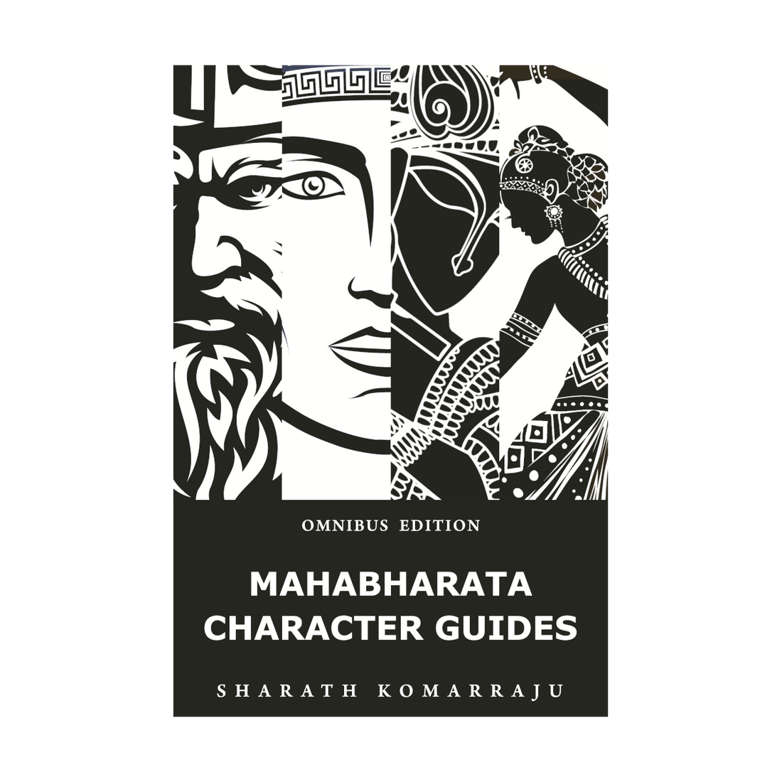 Mahabharata Character Guides: Omnibus Edition – Sharath Komarraju